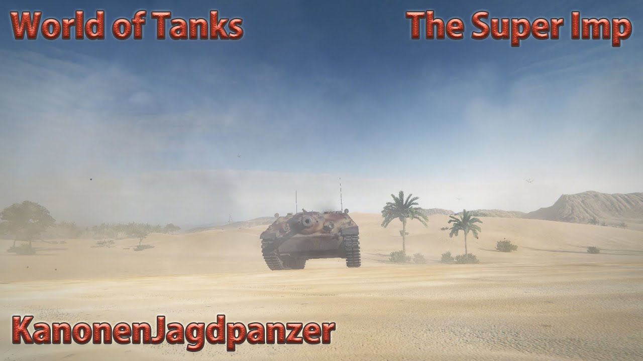 World of Tanks – KanonenJagdpanzer, Super Imp - YouTube