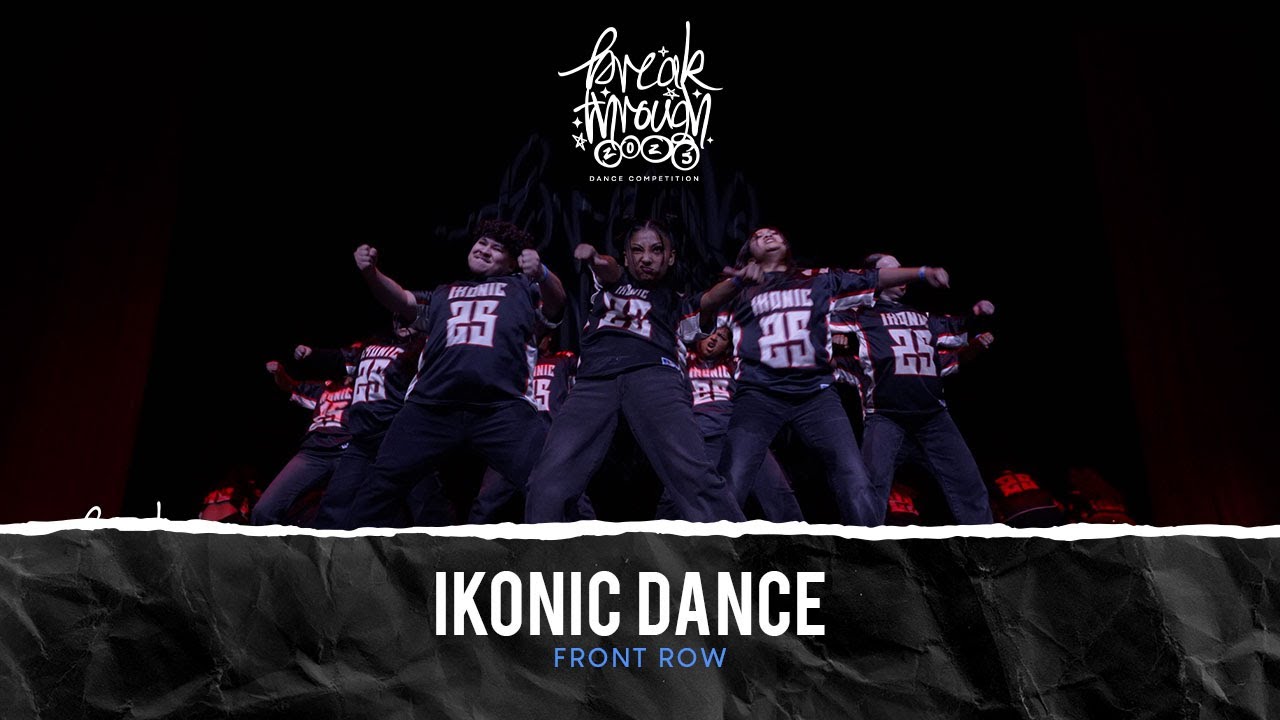 IKONIC DANCE | Front Row | Breakthrough Dance Competition 2025 - YouTube