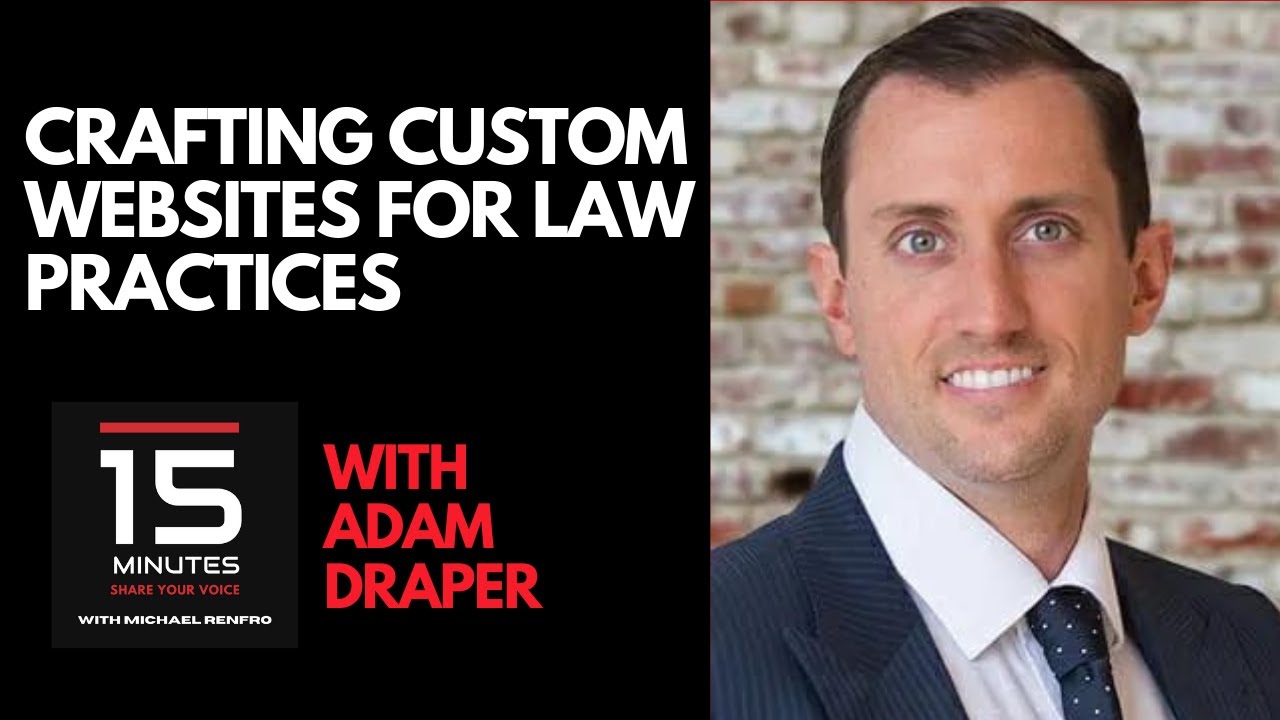 Crafting Custom Websites for Law Practices With Adam Draper - YouTube
