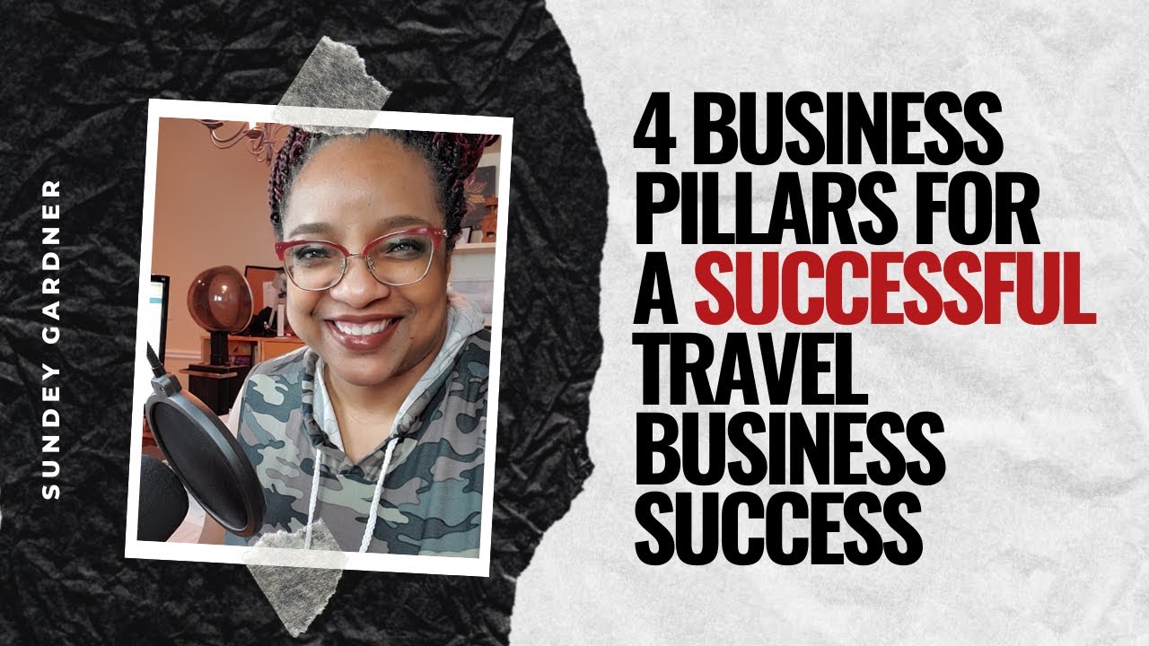4 Business Pillars for A Successful Travel Business Success - YouTube