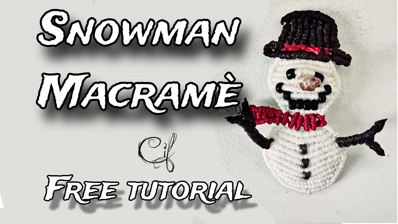 Snowman Macramè free tutorial - original by CifCreations - YouTube