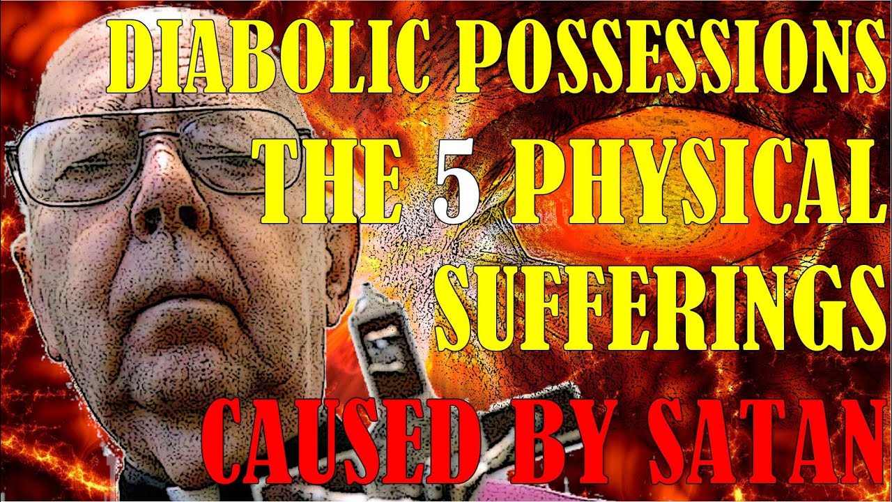 How to Recognize a Diabolic Possession | The 5 Physical Sufferings ...