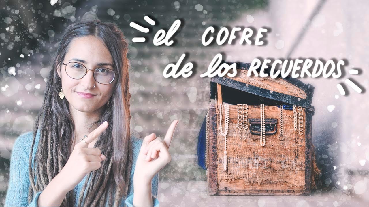 La mejor forma de guardar recuerdos | El cofre de los recuerdos - YouTube