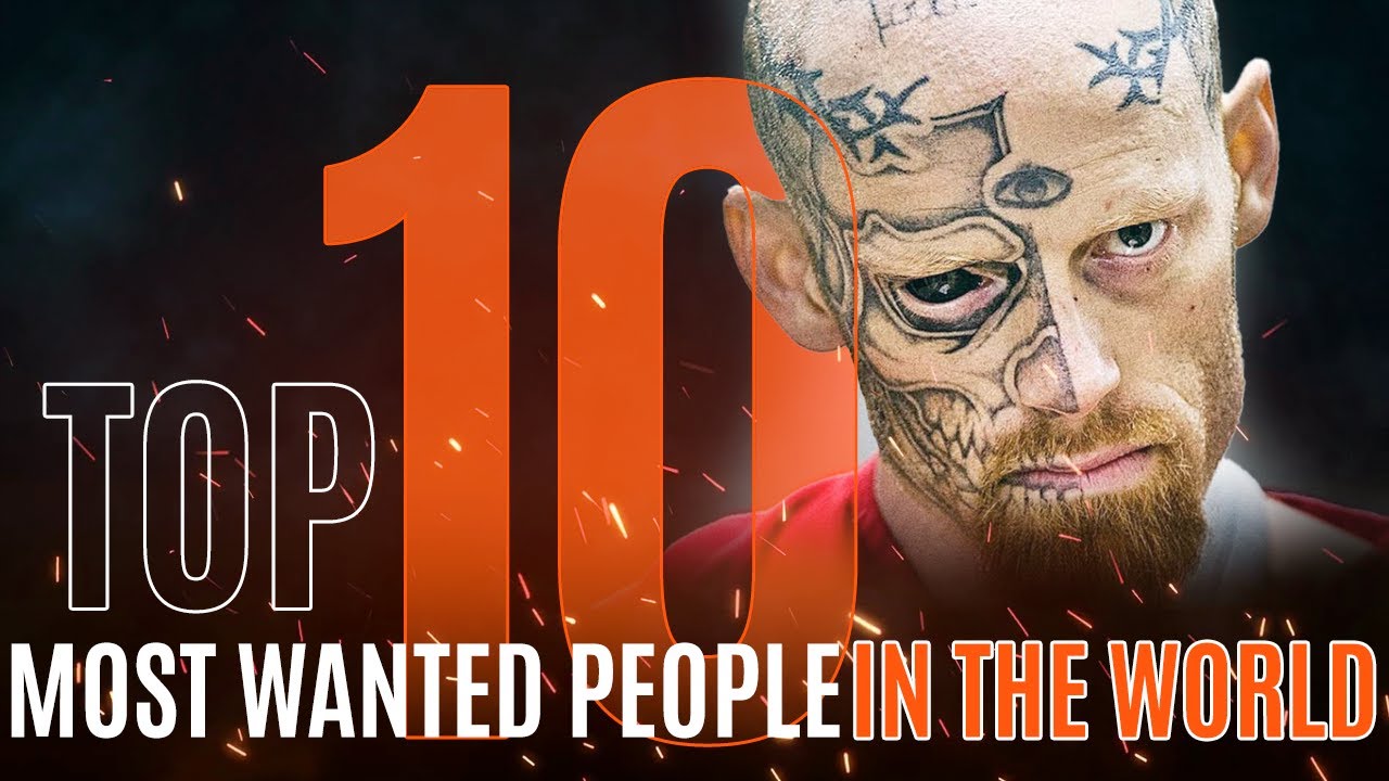 Top 10 Most Wanted People In The World YouTube top-10-most-wanted-people-in-the-world-youtube