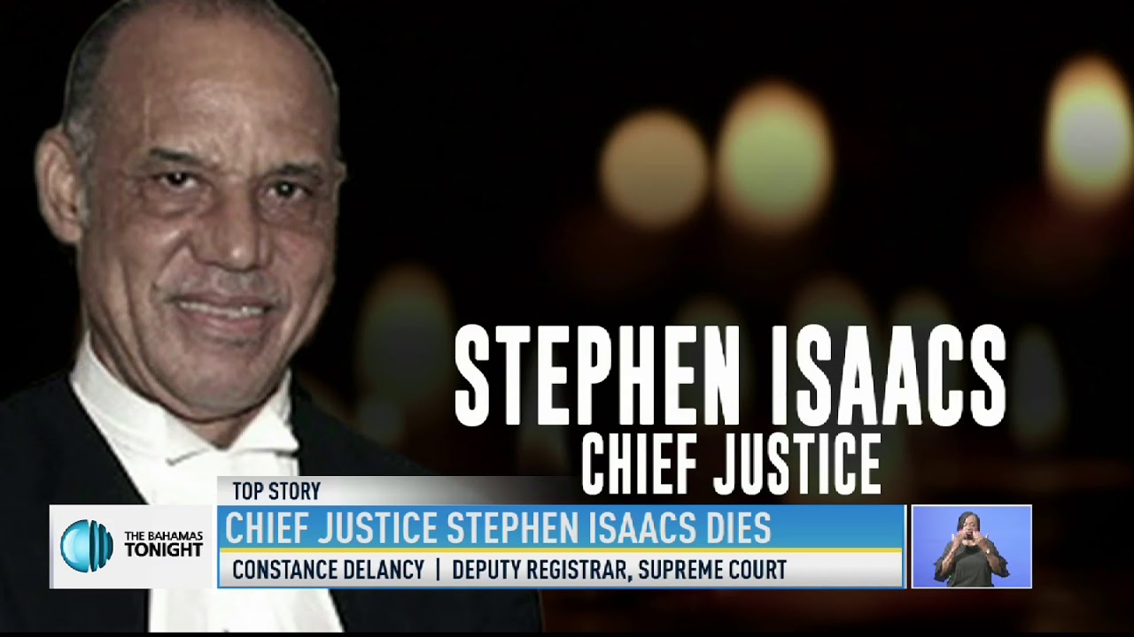 CHIEF JUSTICE STEPHEN ISAACS PASSED AWAY - YouTube