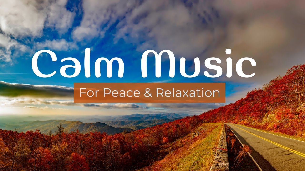 Calm Your Mind with Beautiful Relaxing Music • Deep Sleeping Music ...