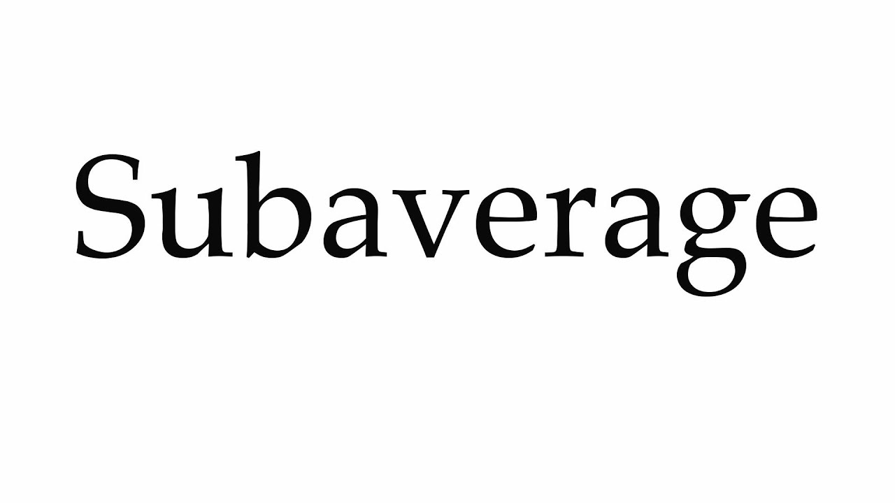 How to Pronounce Subaverage - YouTube