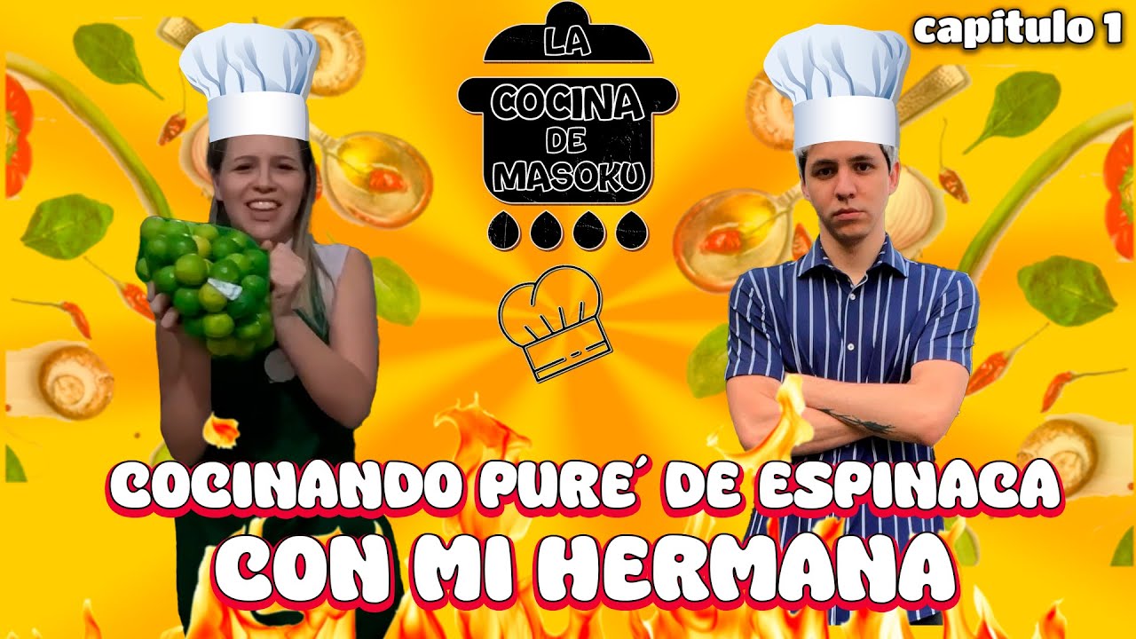 La cocina de Masoku - Invitada #1 Mi HERMANA - YouTube