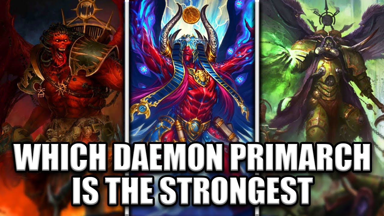 Which Daemon Primarch is the Strongest | Warhammer 40K - YouTube