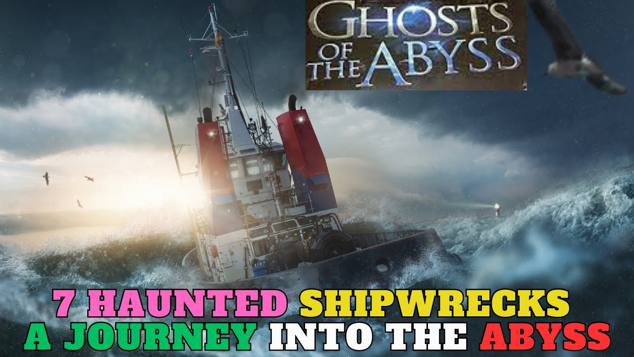 👻 "Haunted Shipwrecks: Descend into the Depths of the Abyss" 🚢 - YouTube