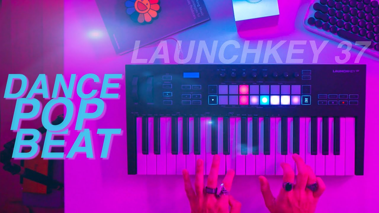 Making A Dance Pop Beat With The Novation Launchkey 37 - YouTube