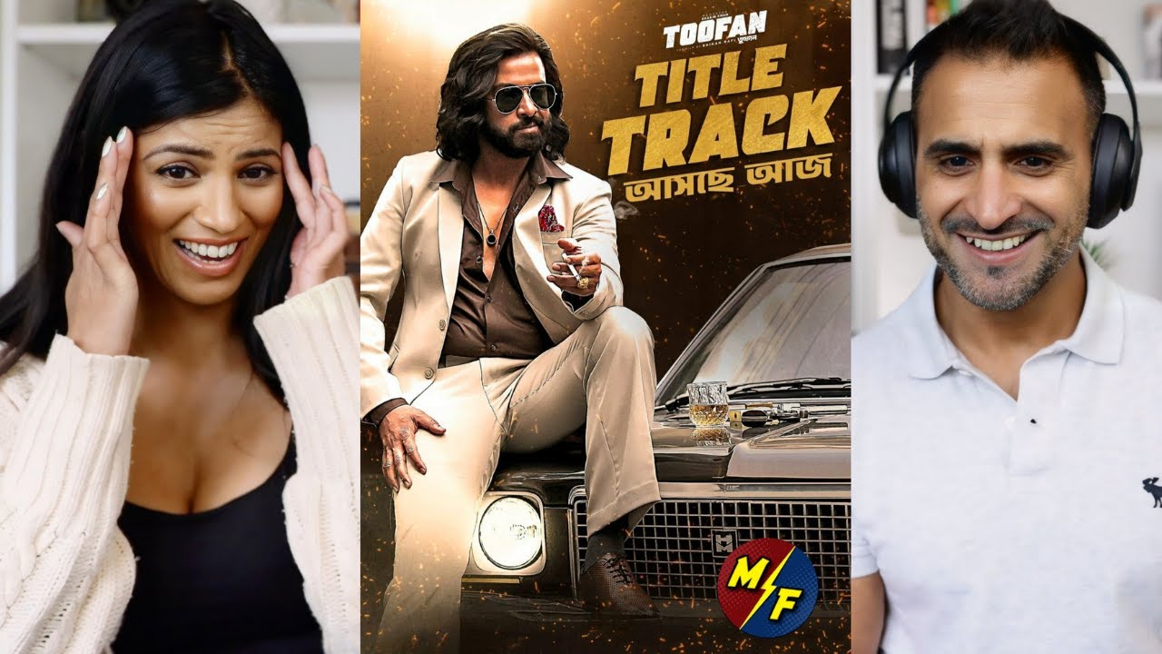 TOOFAN Title Track REACTION! | Shakib Khan | Naved Parvez, Arif Rahman ...