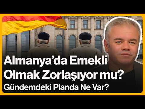 Almanya'da Emeklilikte Büyük Değişiklik! Gündemdeki Planda Neler Var? | 3 Haziran 2026