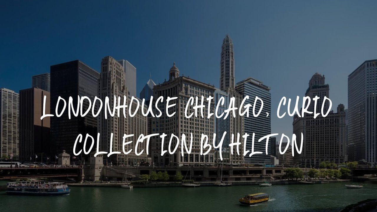 LondonHouse Chicago, Curio Collection by Hilton Review - Chicago ...