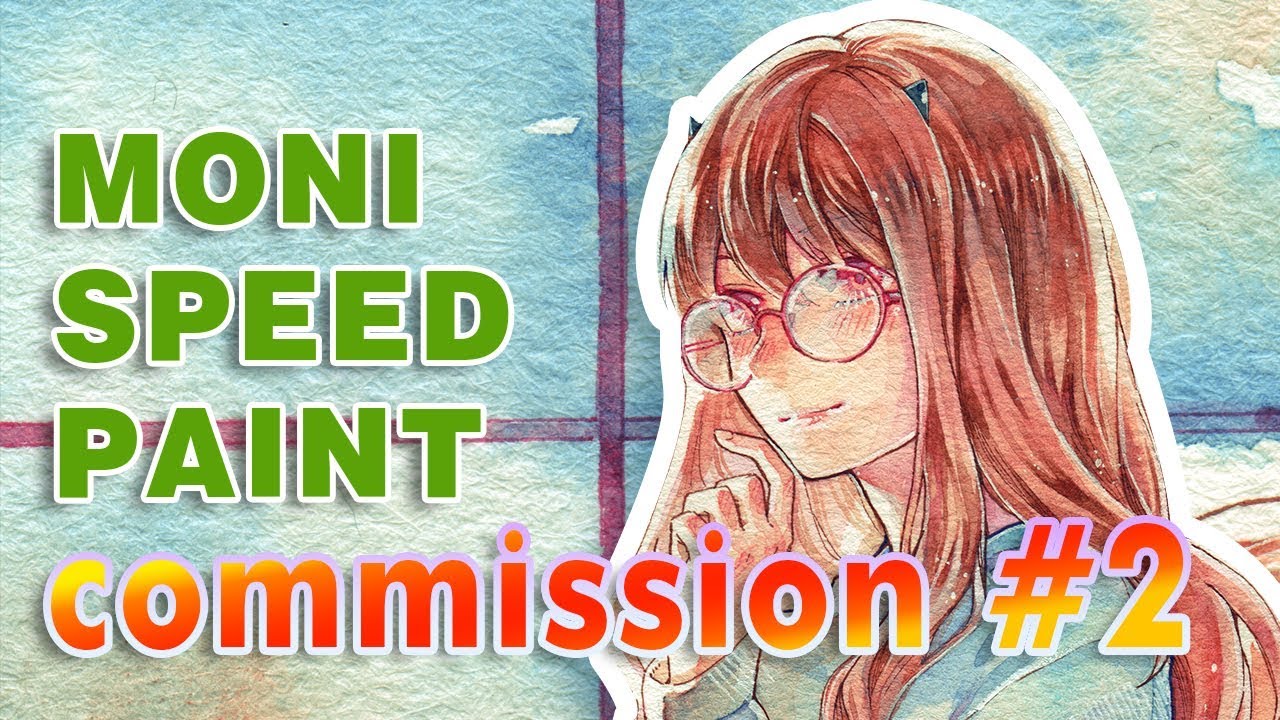 MONI VẼ COMMISSION #2 - YouTube