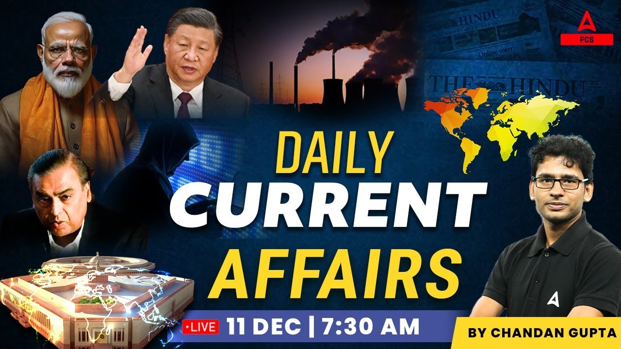 11 December 2023 | Current Affairs Today | Daily Current Affairs 2023 ...