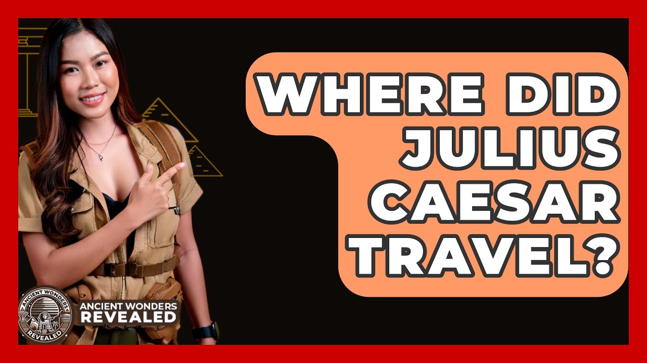 Where Did Julius Caesar Travel? - Ancient Wonders Revealed - YouTube