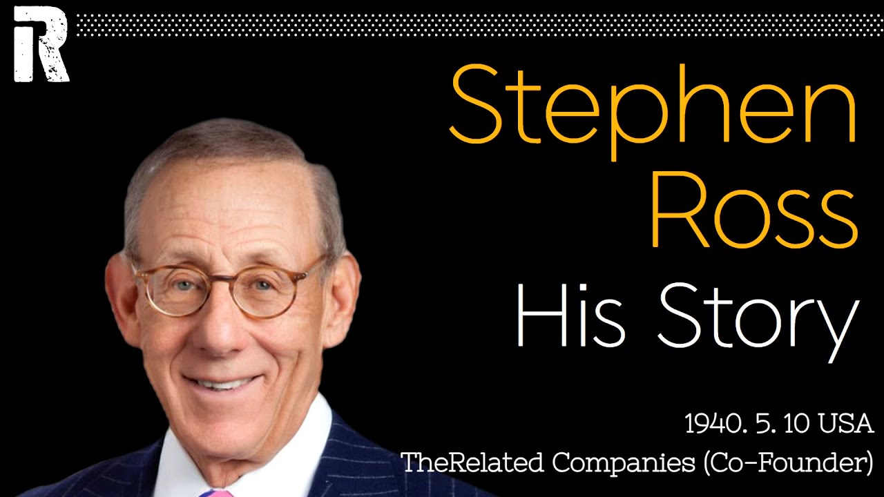 Stephen Ross His Story (USA / TheRelated Companies Co-Founder) - YouTube