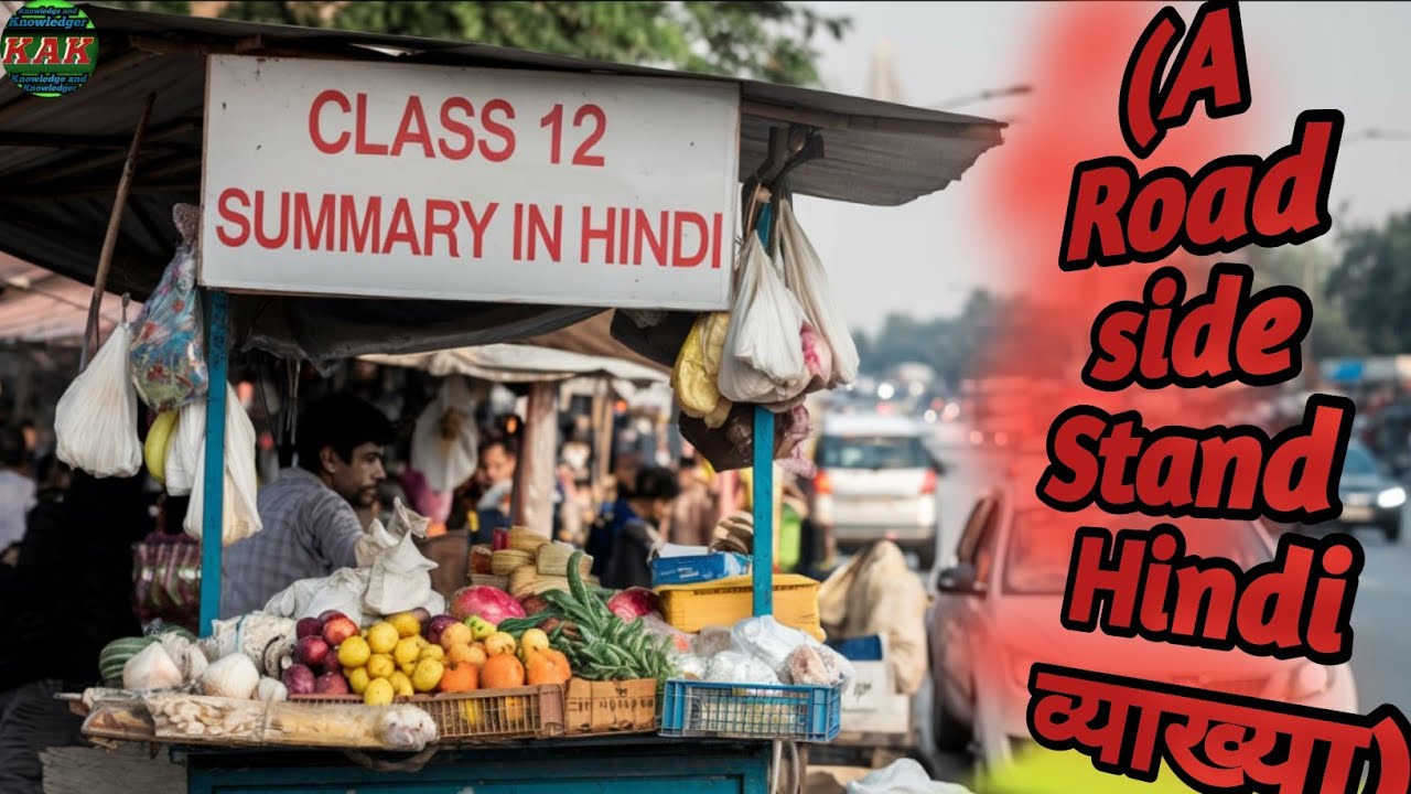 "A Roadside Stand Class 12 Summary in Hindi | Detailed Explanation ...