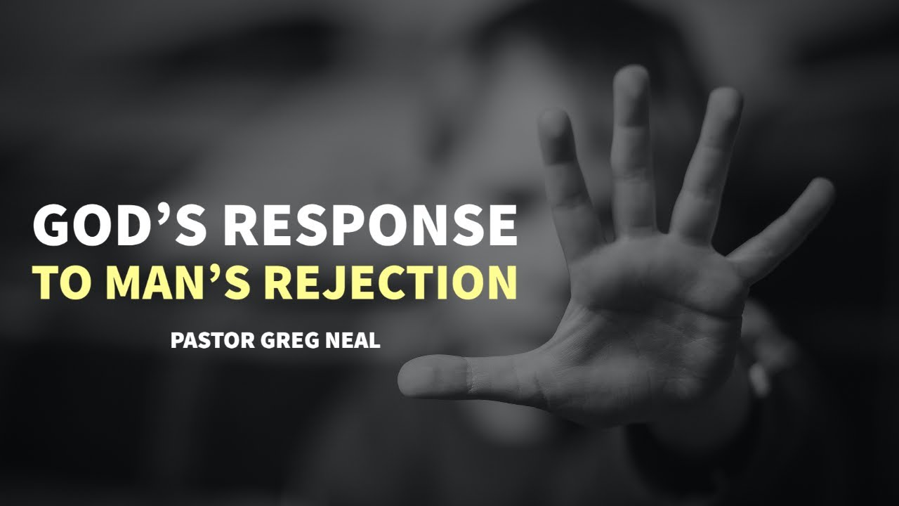 God's Response To Man's Rejection | Immanuel Baptist Church - Pastor ...