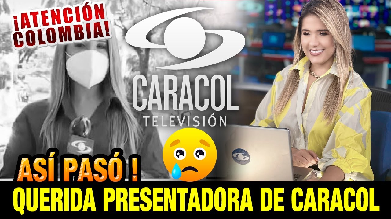🔴¡ ULTIMA HORA ! PRESENTADORA DE CARACOL Catalina Botero MUY FUERTE HOY ...