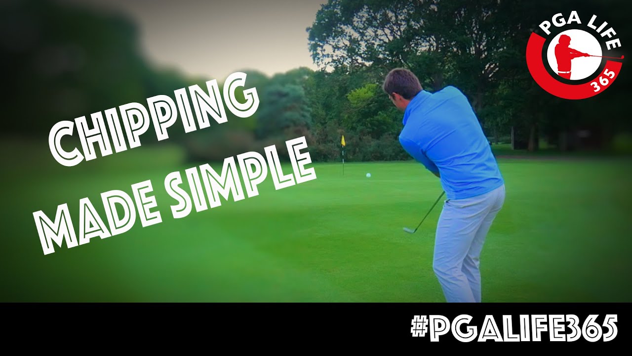CHIPPING MADE SIMPLE with PGA LIFE 365 - YouTube