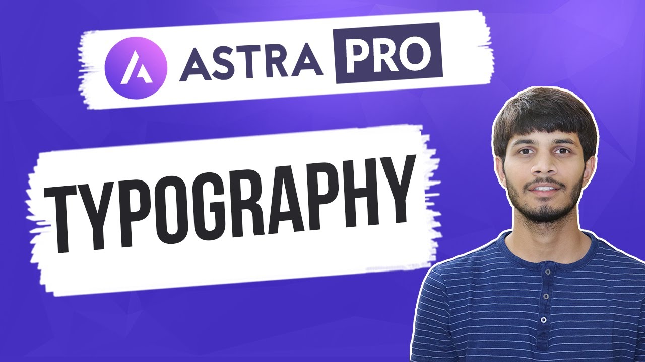 Typography Module in Astra Pro Theme (Change Font Styles) – Astra Pro ...