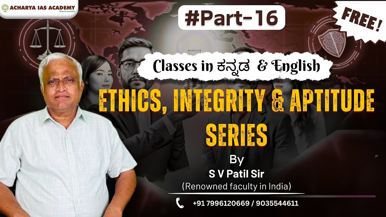 Ethics,Integrity & Aptitude class-16|SV Patil sir | Acharya IAS academy | 9035544611 / ...
