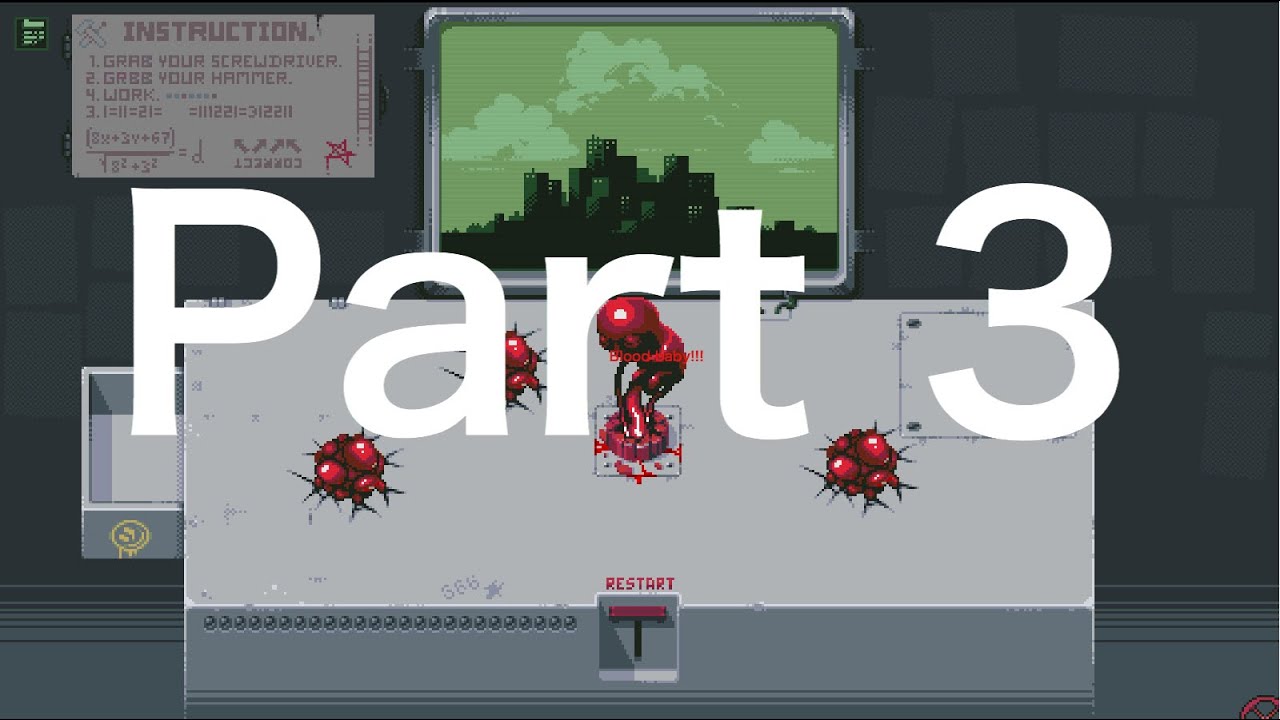 We hit the button with the hammer... please don’t touch anything part 3 ...