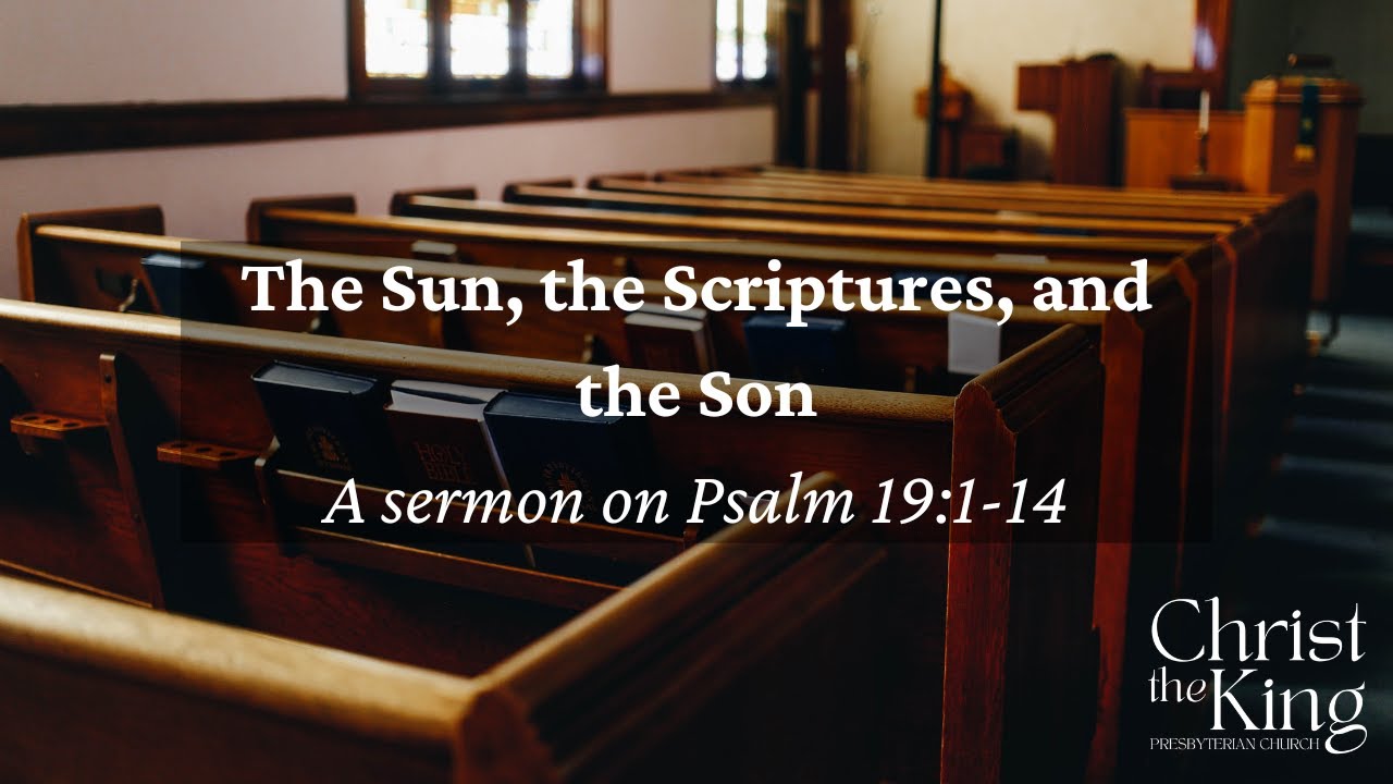 The Sun, the Scriptures, and the Son (Psalm 19) | January 7, 2024 - YouTube