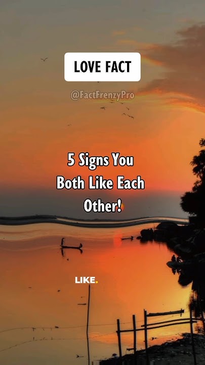 5 Signs You Both Like Each Other! Love Facts #shorts #psychologyfacts - YouTube