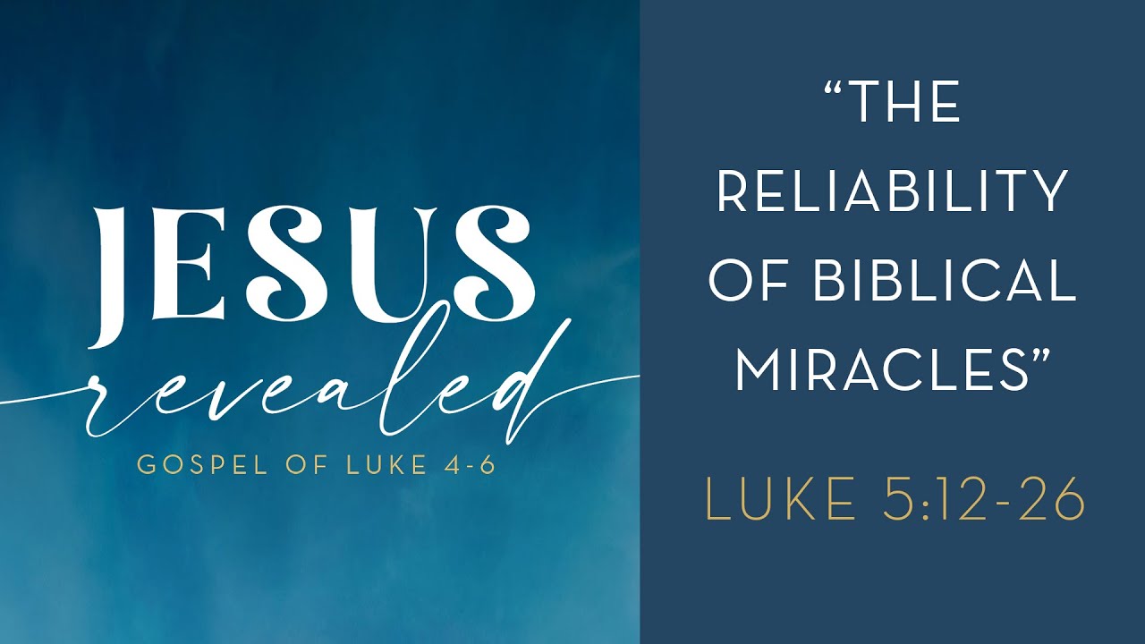 The Reliability of Biblical Miracles - Luke 5:12-26 - YouTube