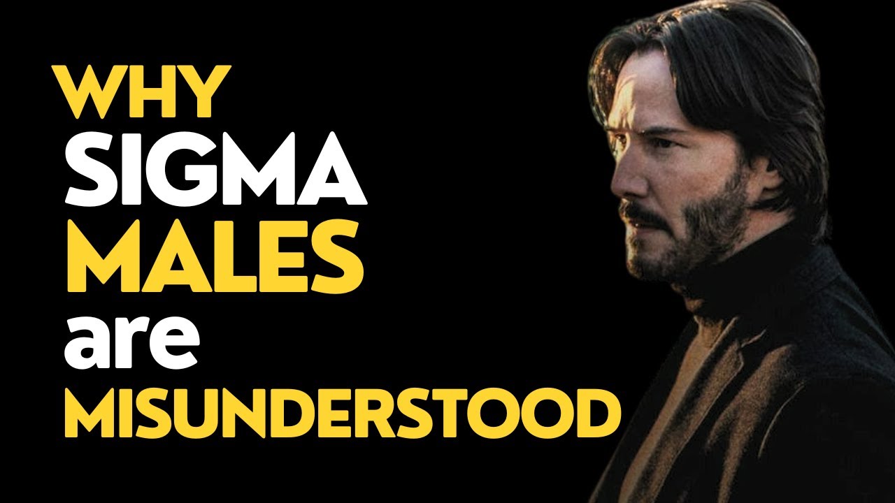 Why Sigma Males are Misunderstood - YouTube