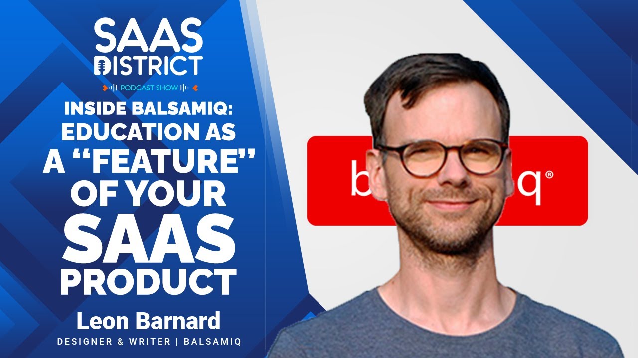 Leon Barnard: Education as a "Feature" of Your SaaS Product # 156 - YouTube