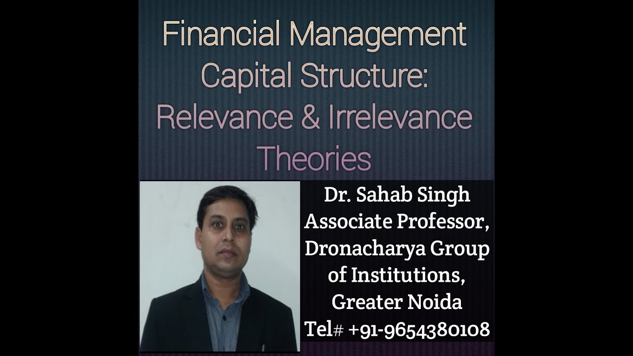 Capital Structure: Relevance & Irrelevance Theory - YouTube