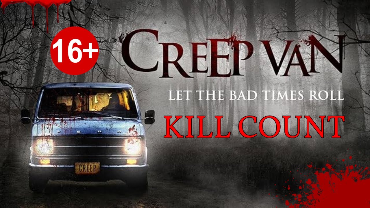 Creep Van (2012) - Kill Count S01 - YouTube