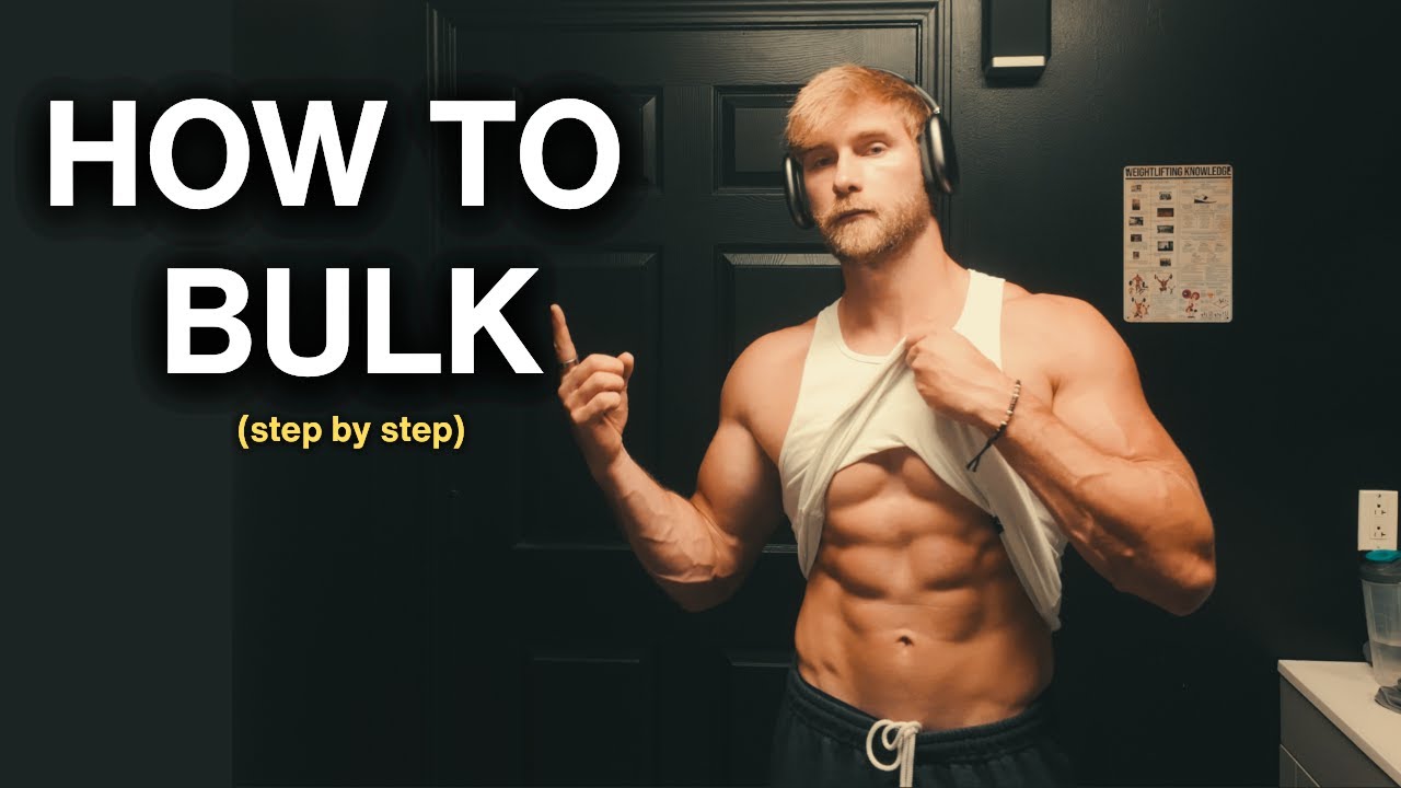 How to Bulk Up and Get Jacked (Step By Step) - YouTube