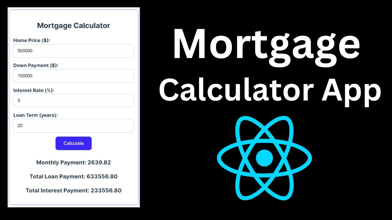 React Mortgage Calculator App Tutorial | React JS Project with Form ...