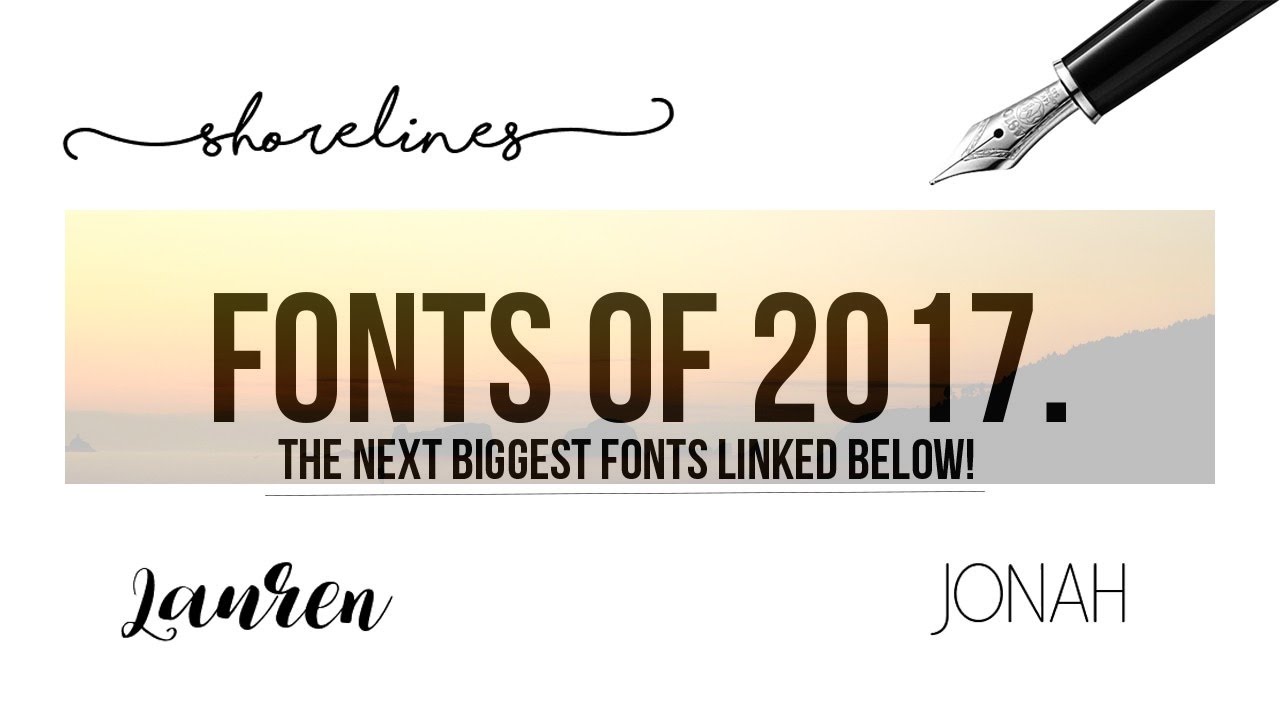 FONTS OF 2017 | fonts everyone's going to use - YouTube