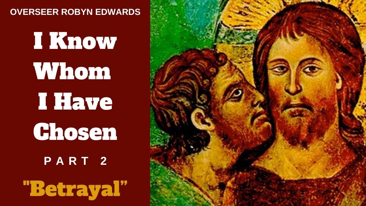 Overseer Robyn Edwards - I Know Whom I Have Chosen: Betrayal - YouTube