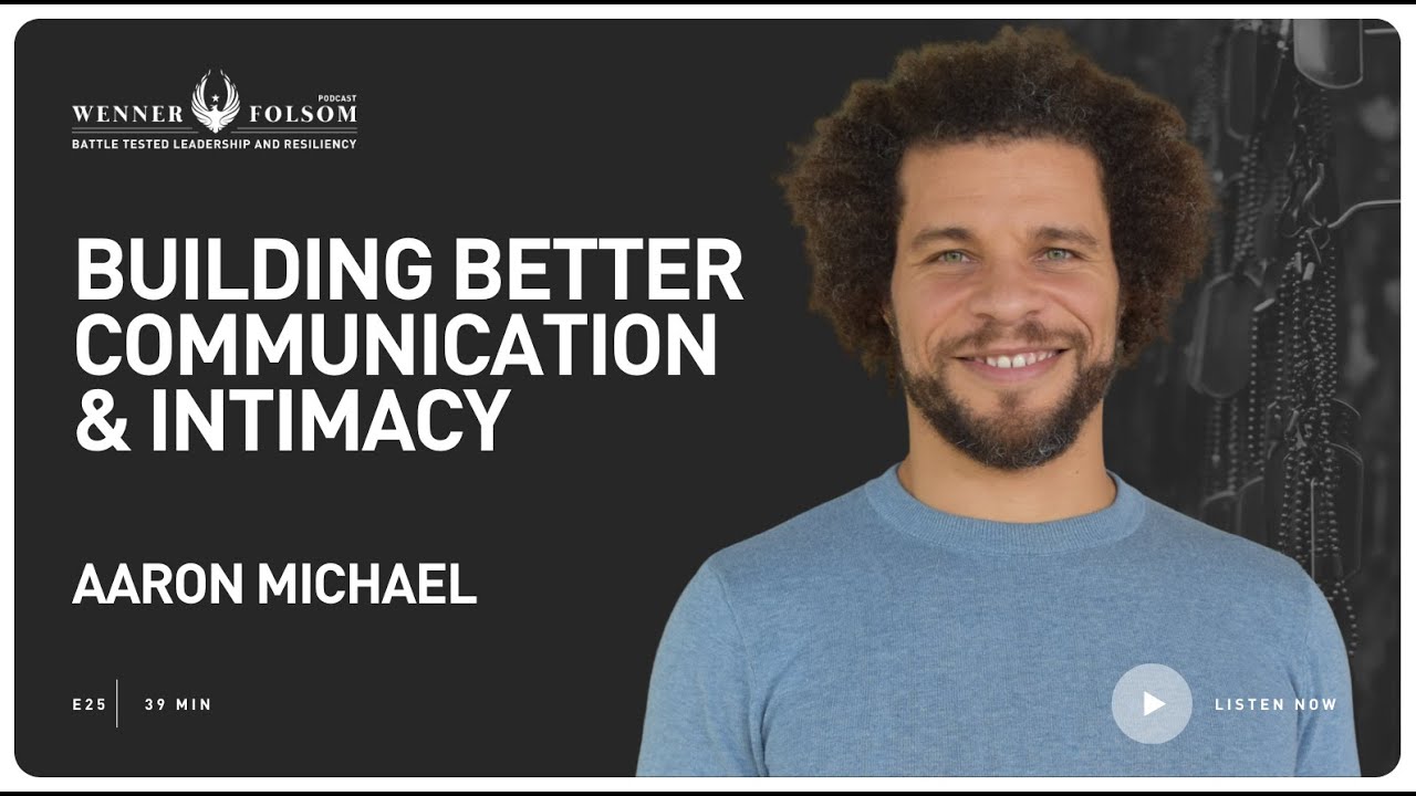 Episode 25: Building Better Communication and Intimacy in Relationships ...