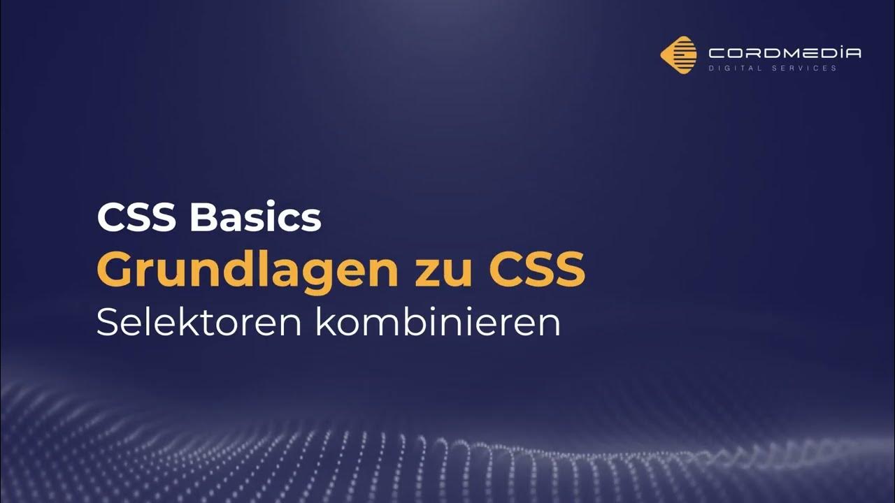 CSS Basic 005 | Selektoren kombinieren - YouTube