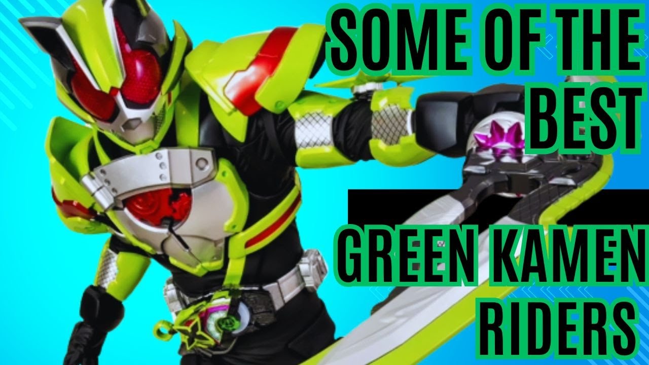 Some Of The Best GREEN Kamen Riders Henshins #kamenrider - YouTube