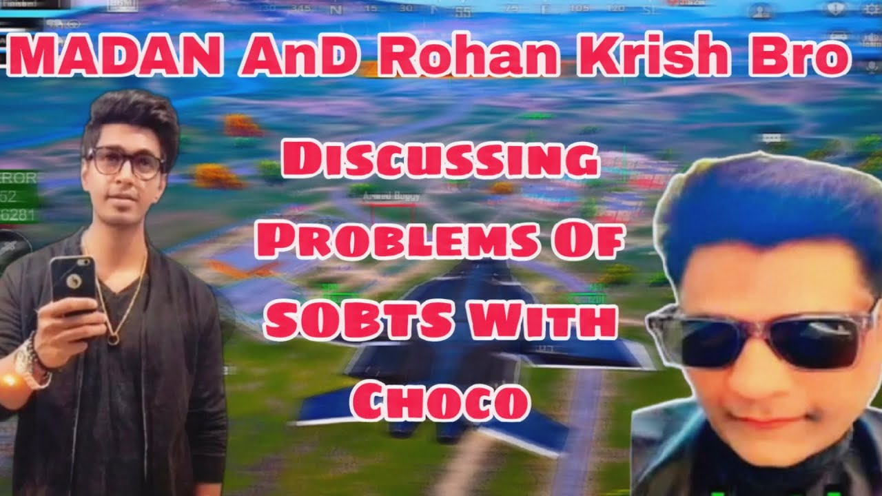 MADAN AnD Rohan Krish Bro Discussing Problems Of SOBTS With Choco # ...