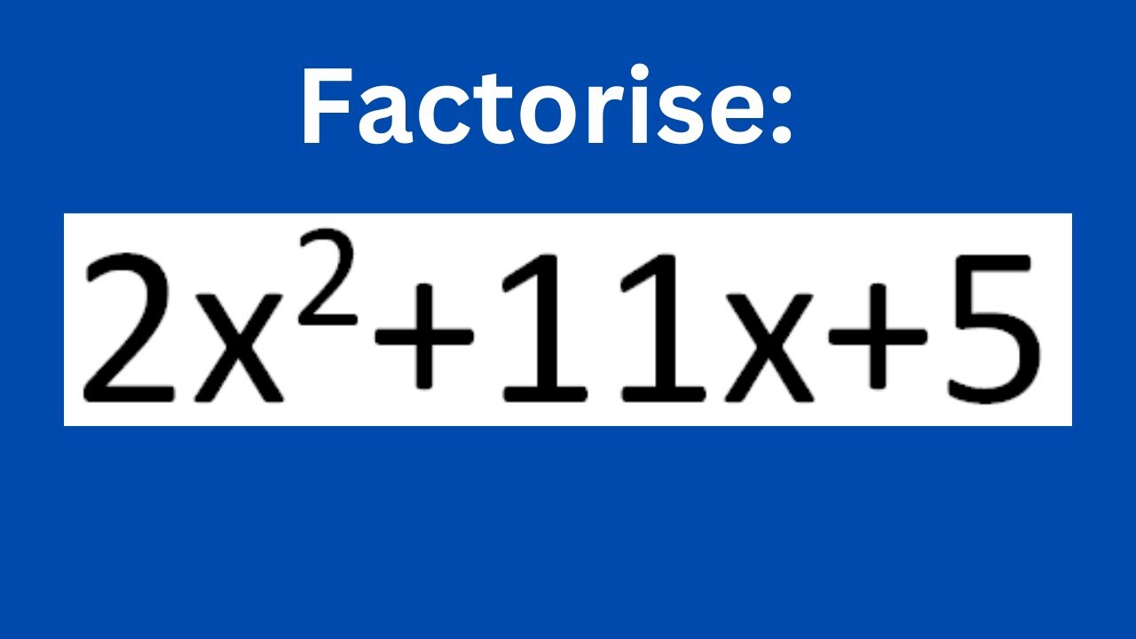Factorise 2x 2 11x 5 YouTube