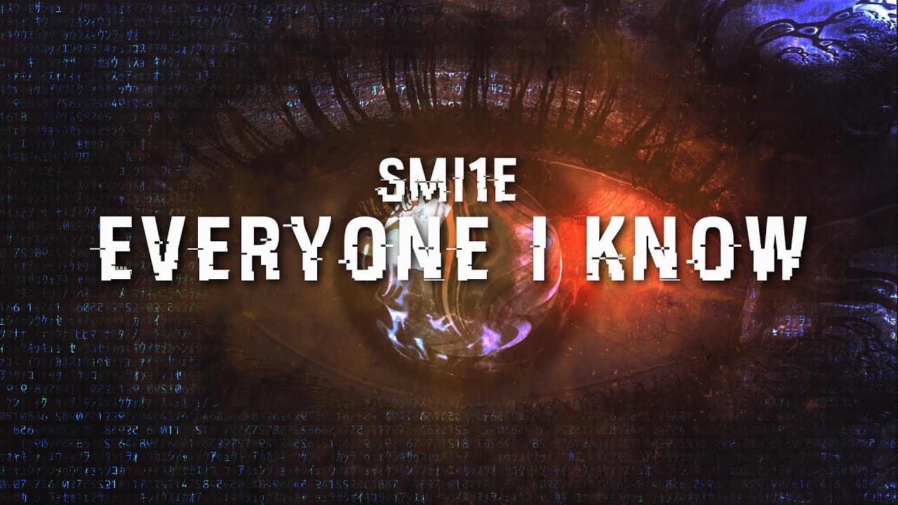 Everyone I Know - Smi1e - YouTube