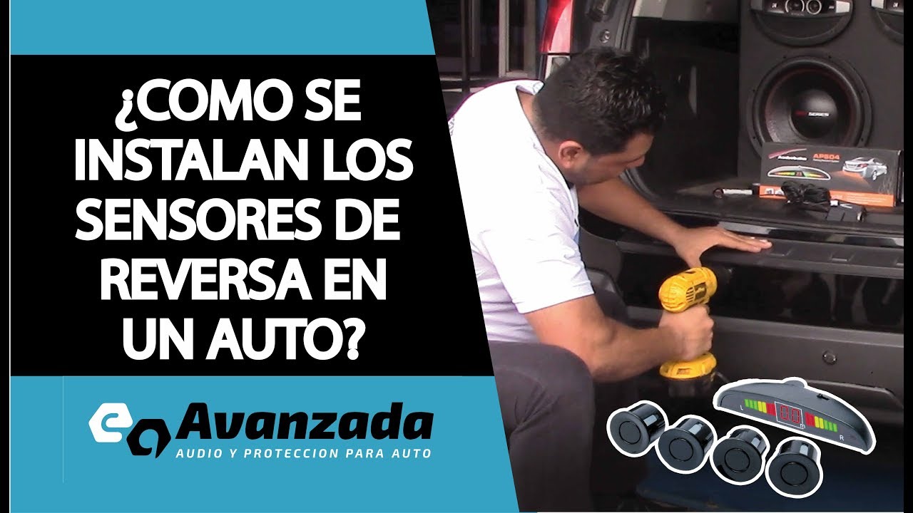 COMO SE INSTALAN LOS SENSORES DE REVERSA EN UN UUTO - YouTube