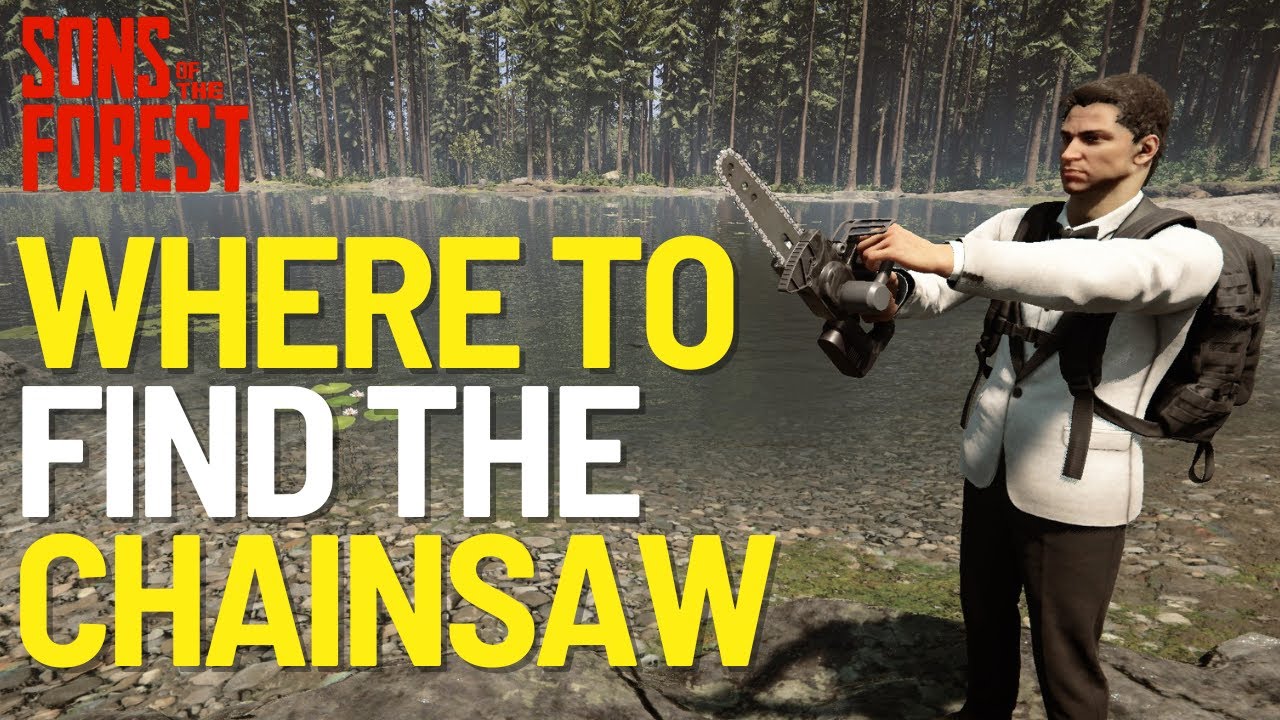 Where To Find The Chainsaw In Sons of the Forest 1.0 2026 - YouTube