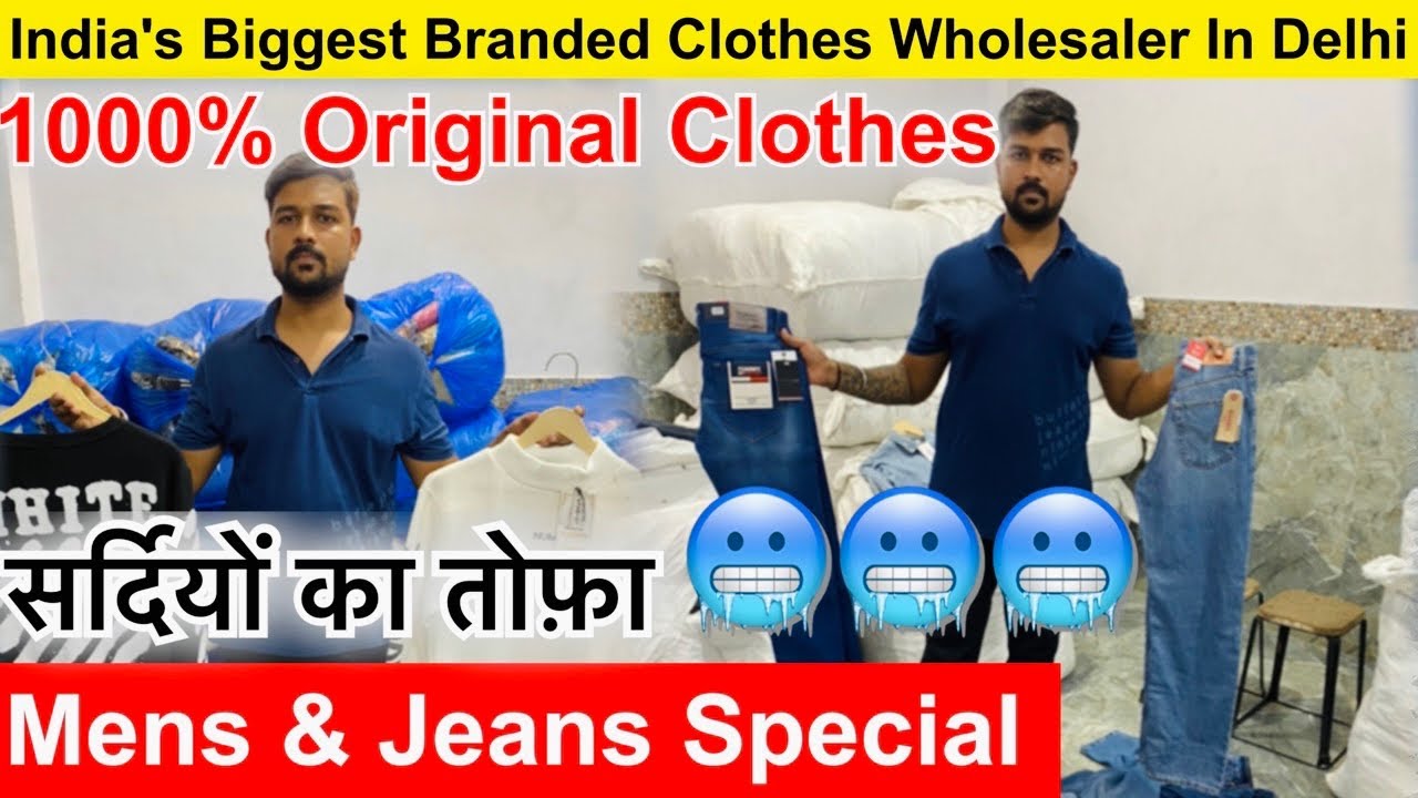 India's Biggest Branded Clothes Wholesaler In Delhi - 1000% Original ...