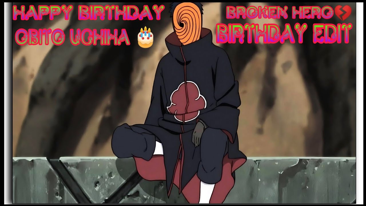 🎂Happy birthday broken hero Obito uchiha 🎂 stutus video #naruto #anime ...